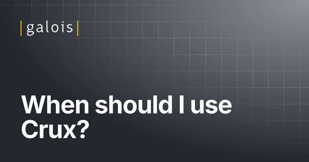 When should I use Crux? | SAW | Galois Docs